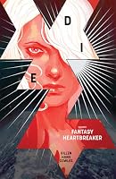 Die, Vol. 1: Fantasy Heartbreaker by Kieron Gillen