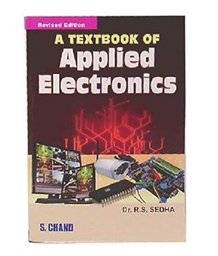 Textbook Of Applied Electronics by R.S. Sedha