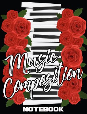 Music Composition Notebook: Music Composition Notebook: Music ...