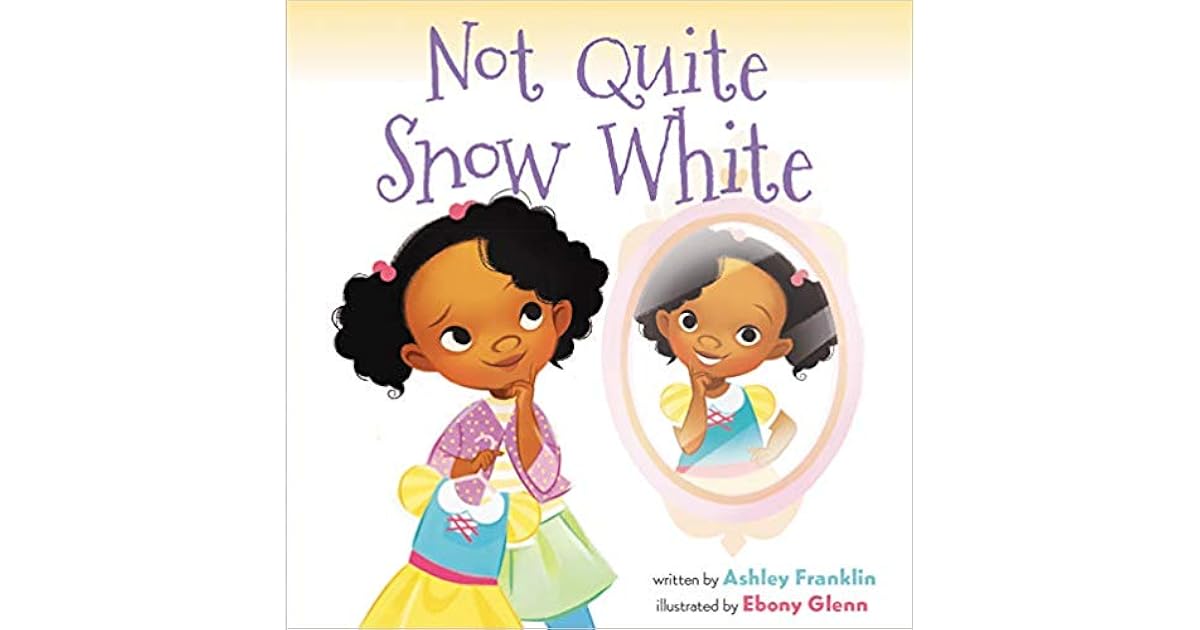 Not Quite Snow White by Ashley Franklin