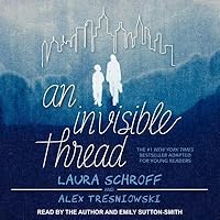 An Invisible Thread: Adapted for Young Readers by Laura Schroff