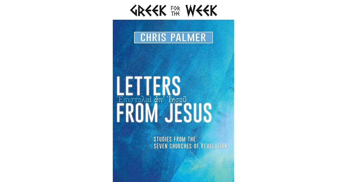 Letters from Jesus: Studies from the Seven Churches of Revelation by ...