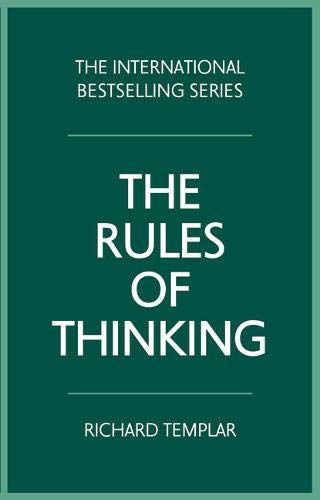 The Rules of Thinking: A Personal Code to Think Yourself Smarter, Wiser ...