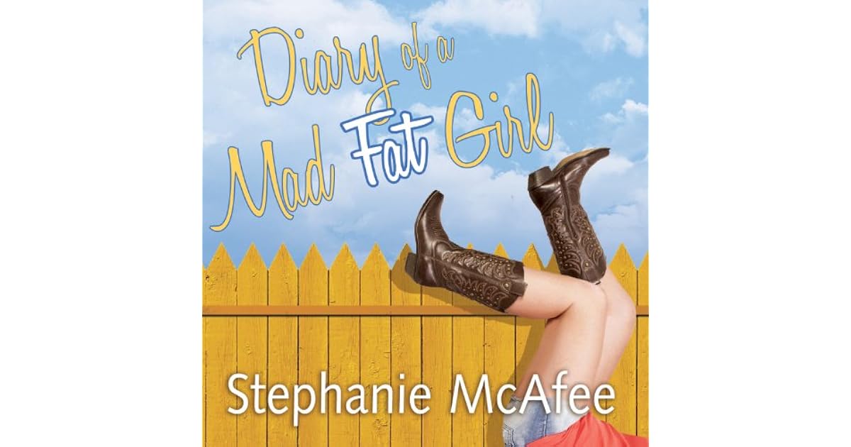 Diary of a Mad Fat Girl by Stephanie McAfee