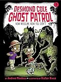 Desmond Cole Ghost Patrol Series by Andrés Miedoso