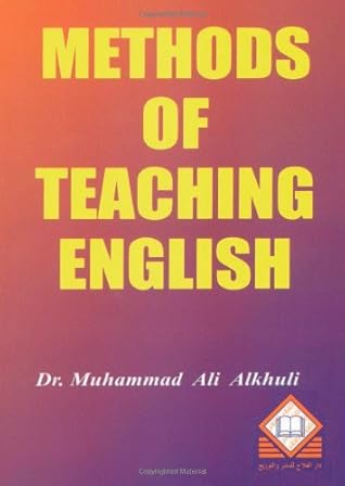 METHODS OF TEACHING ENGLISH by Muhammad Ali Alkhuli