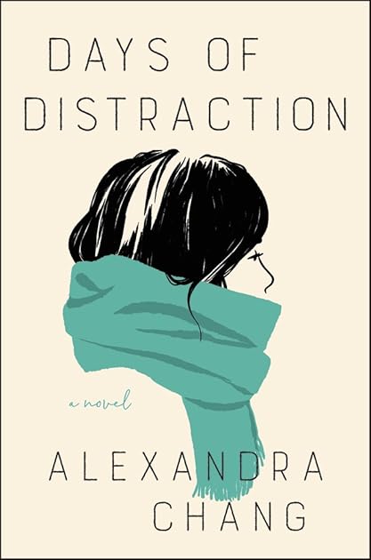 Book giveaway for Days of Distraction by Alexandra Chang Mar 15-Apr 14 ...