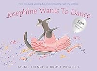 Josephine Wants to Dance by Jackie French