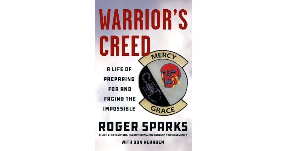 Warrior's Creed: My Life of Rescue and Survival, from Special ...