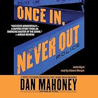 Once In, Never Out by Dan Mahoney