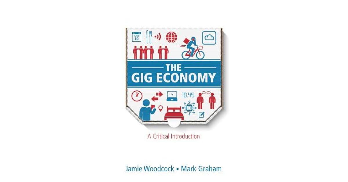 The Gig Economy: A Critical Introduction by Jamie Woodcock