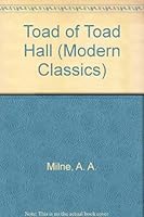Toad of Toad Hall by A.A. Milne