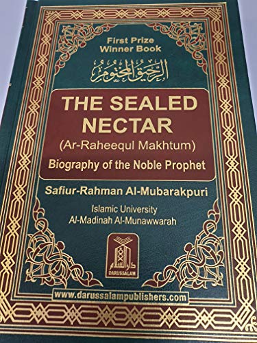 The Sealed Nectar by Safiur Rahman Mubarakpuri