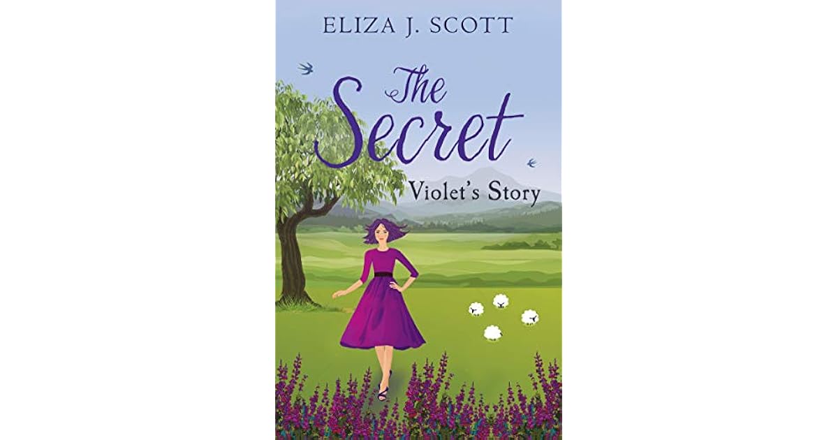The Secret - Violet's Story by Eliza J. Scott