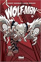 The Astounding Wolf-Man, Volume 1 by Robert Kirkman