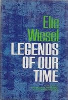 Legends of Our Time by Elie Wiesel