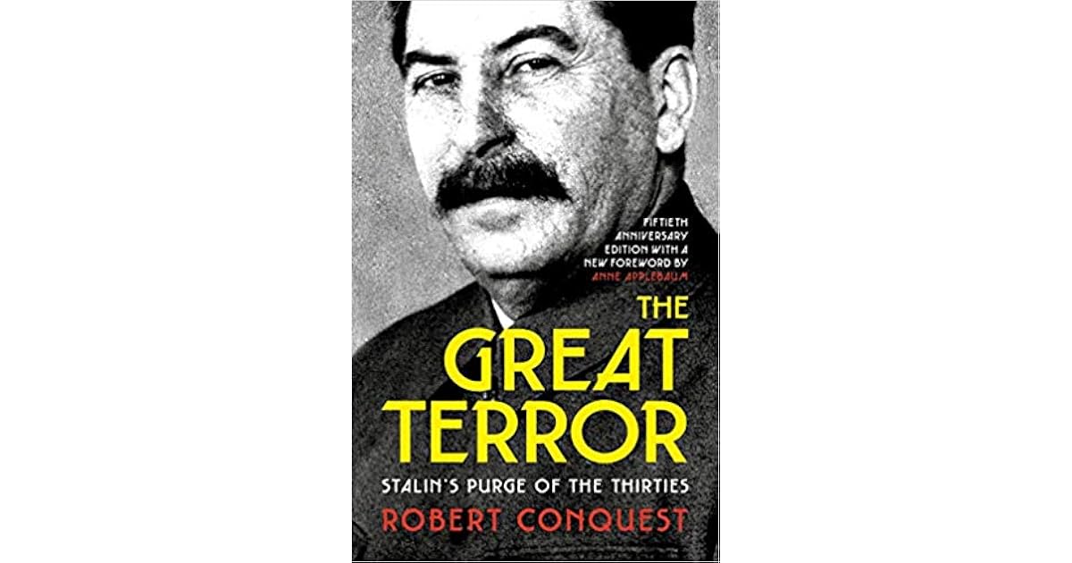 The Great Terror: Stalin's Purge of the Thirities by Robert Conquest