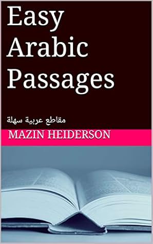 Easy Arabic Passages: مقاطع عربية سهلة by Mazin Heiderson