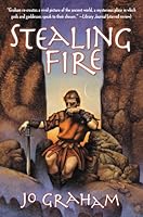 Stealing Fire (Numinous World, #2) by Jo Graham