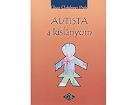 The Siege: A Family's Journey Into the World of an Autistic Child by ...