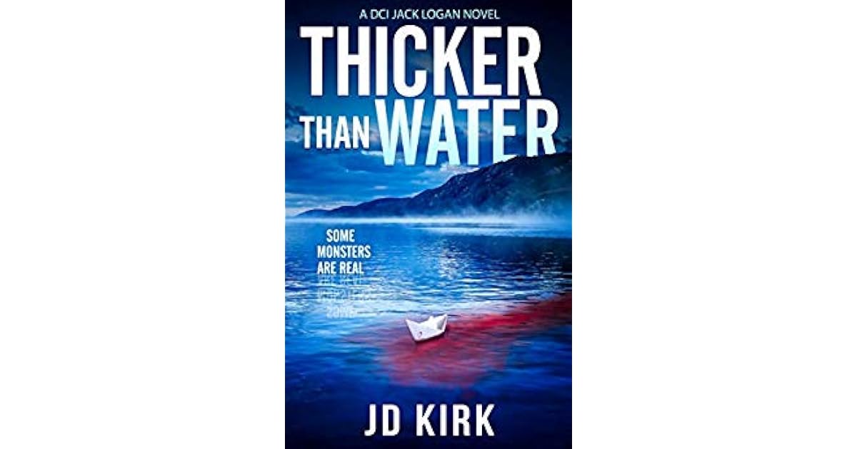 Thicker than Water (DCI Logan Crime Thrillers, #2) by J.D. Kirk