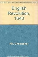 The English Revolution, 1640 by Christopher Hill