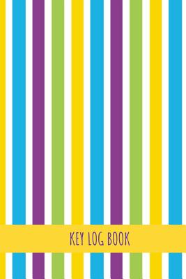 Key Log Book: Keys Control Logbook by Organized Keys Log