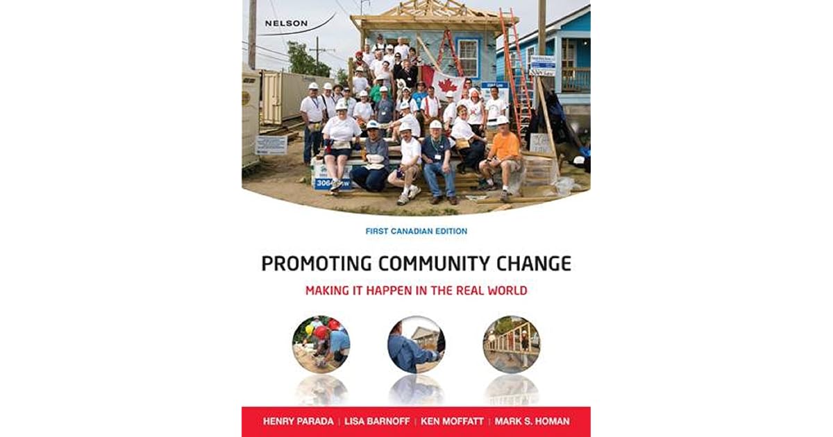 Promoting Community Change: Making It Happen in the Real World by Henry ...