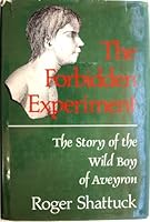 The Forbidden Experiment by Roger Shattuck