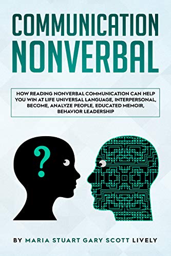Nonverbal Communication: How Reading Nonverbal Communication Can Help ...