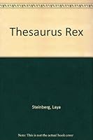 Thesaurus Rex by Laya Steinberg