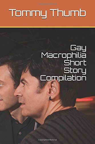 Gay Macrophilia Short Story Compilation by Tommy Thumb