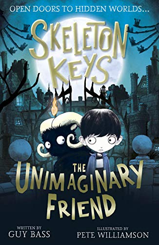 Skeleton Keys: The Unimaginary Friend by Guy Bass