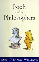 Pooh and the Philosophers: In Which It Is Shown That All of Western ...