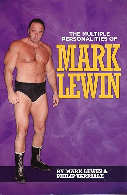 The Multiple Personalities of Mark Lewin by Philip Varriale
