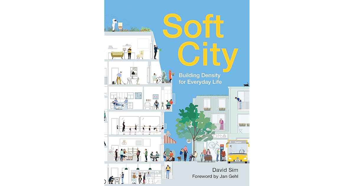 Soft City: Building Density for Everyday Life by David Sim