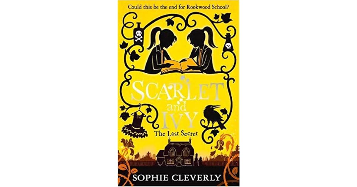 The Last Secret (Scarlet and Ivy, #6) by Sophie Cleverly
