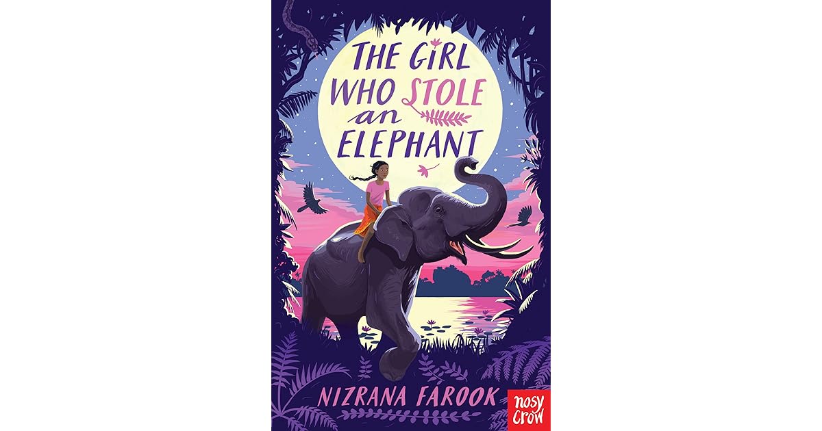 The Girl Who Stole an Elephant by Nizrana Farook