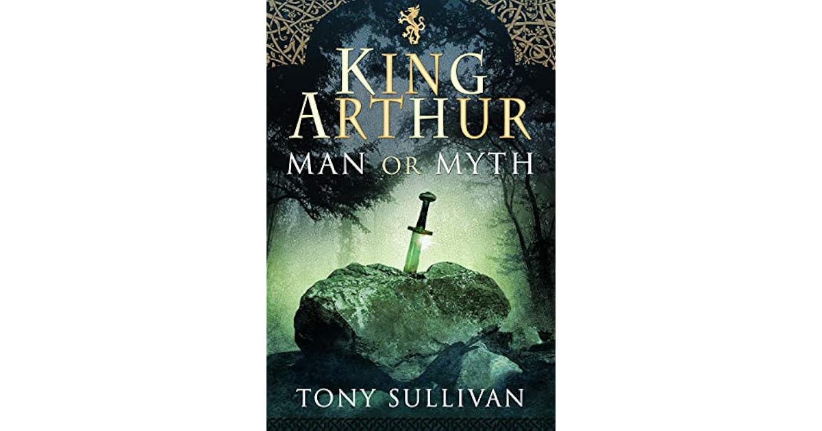 Biography Man or Myth? King Arthur Britain kensingtonstobartgallery.com