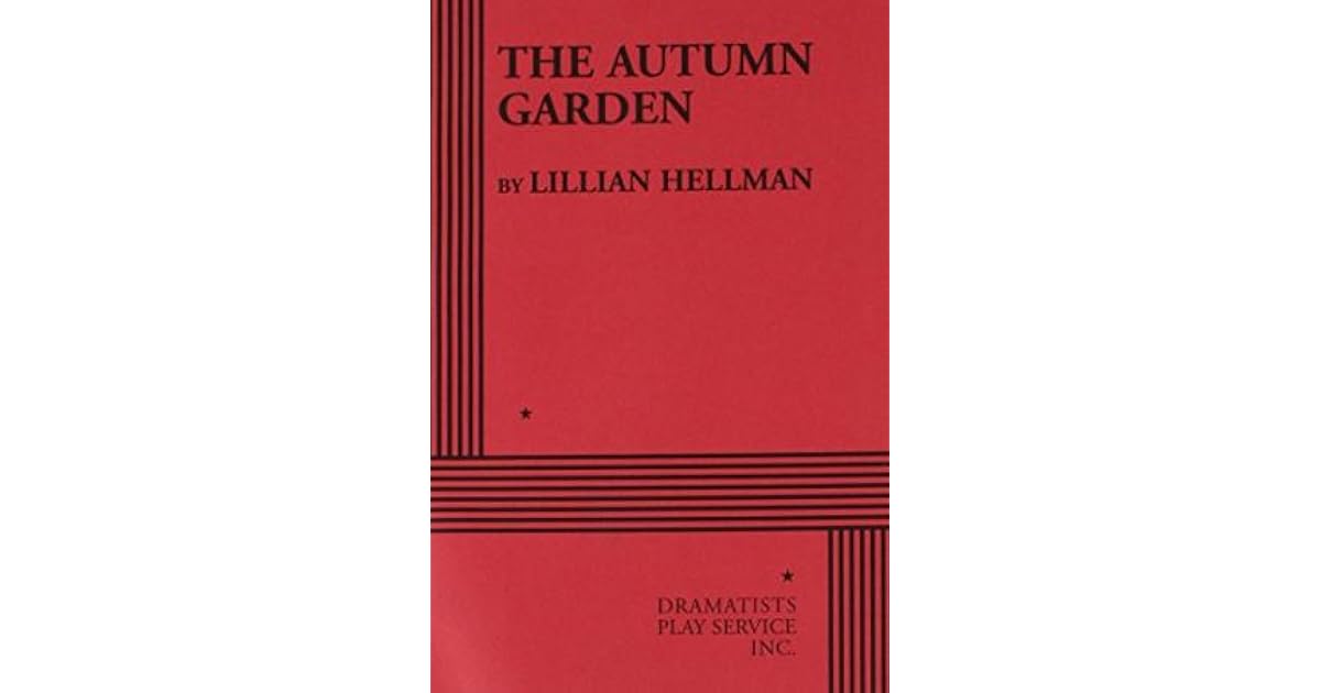 The Autumn Garden by Lillian Hellman