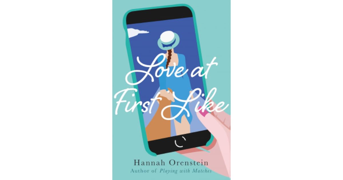Love at First Like by Hannah Orenstein
