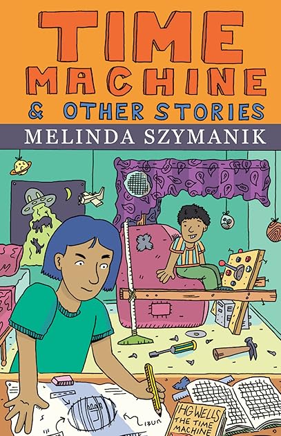 Time Machine and other stories by Melinda Szymanik