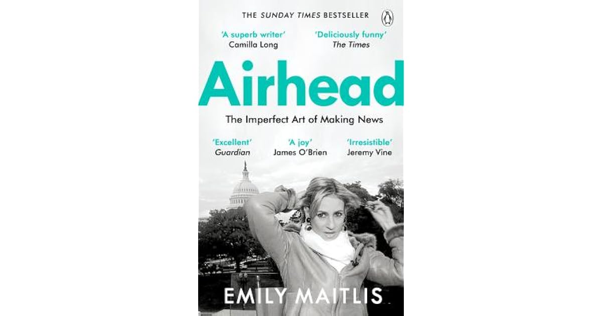 Airhead: The Imperfect Art of Making News by Emily Maitlis