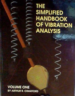 Simplified Handbook of Vibration Analysis, Vol. 1 by Art Crawford