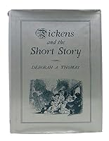 Dickens and the Short Story by Deborah A. Thomas