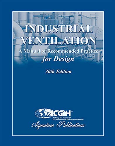 Industrial Ventilation: A Manual of Recommended Practice for Design ...