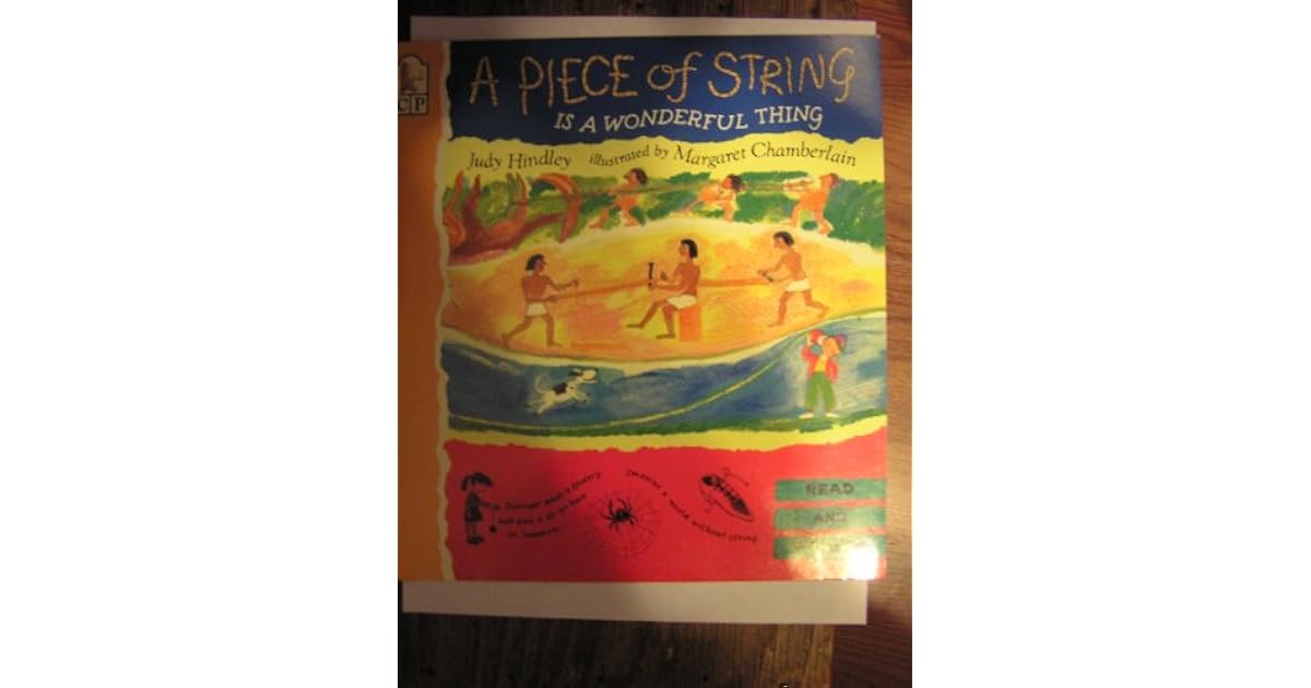 A Piece of String Is a Wonderful Thing by Judy Hindley