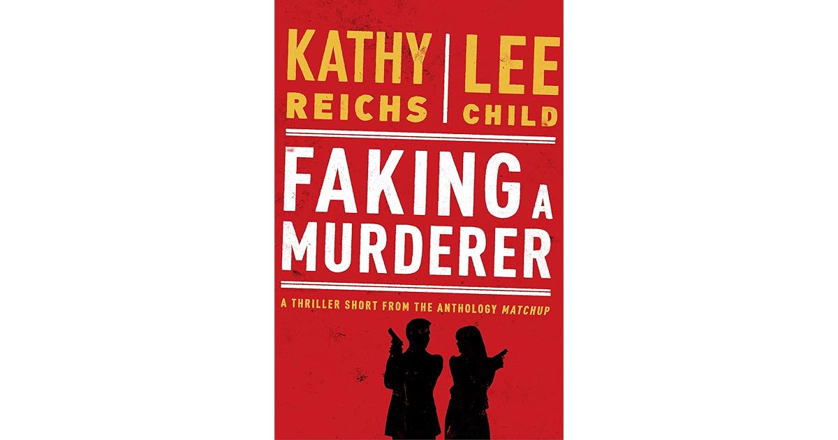 Faking a Murderer by Kathy Reichs