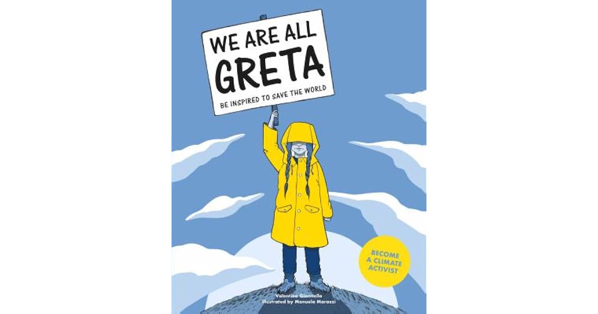 We Are All Greta: Be Inspired to Save the World by Valentina Giannella