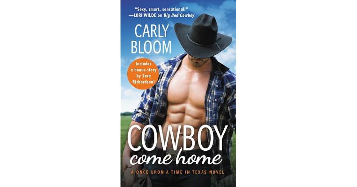 Cowboy Come Home (Once Upon a Time in Texas #2) by Carly Bloom